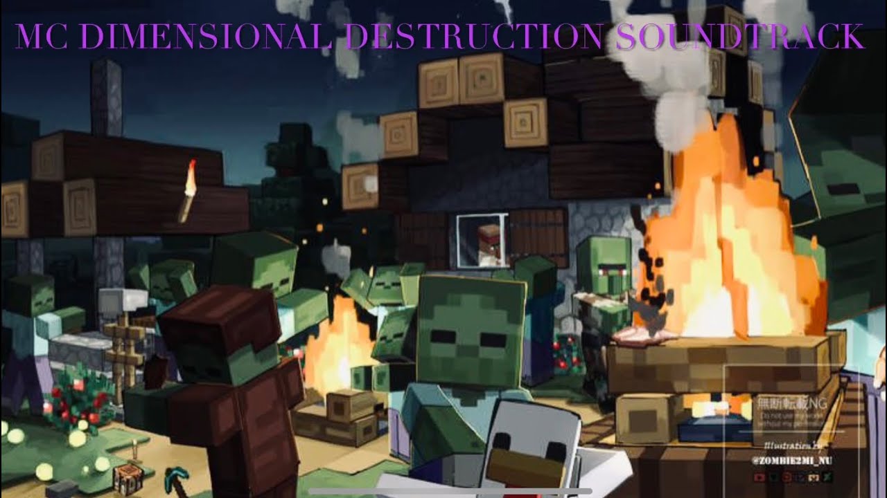 MINECRAFT DIMENSIONAL DESTRUCTION UNOFFICIAL SOUNDTRACK ZOMBIE RAID ...