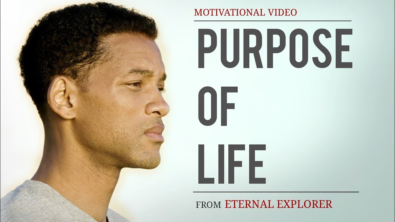'PURPOSE OF LIFE' (ft.Will Smith) - Inspirational video | Will Smith ...