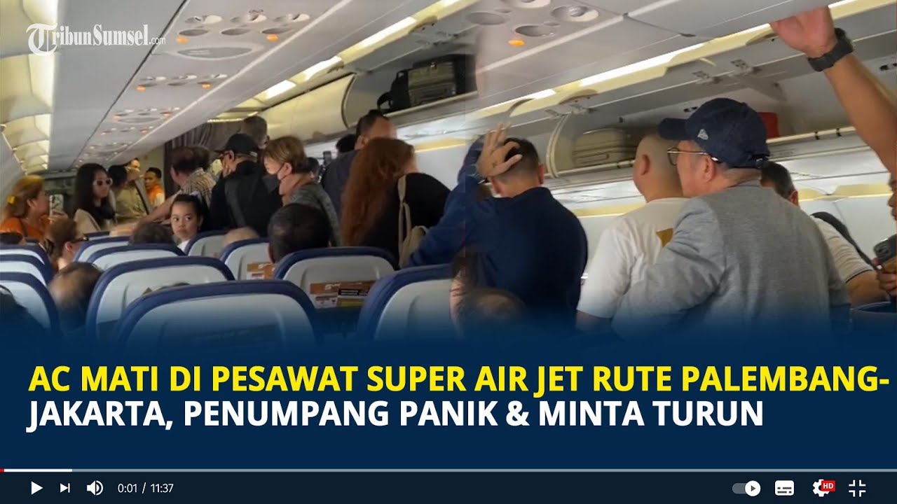 Viral AC Mati di Pesawat Super Air Jet Rute Palembang-Jakarta ...