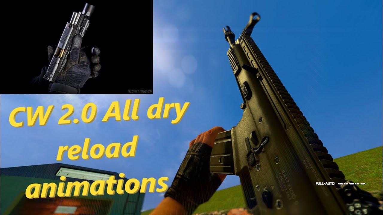 Garry's Mod CW 2.0 Base All dry reload animations - YouTube