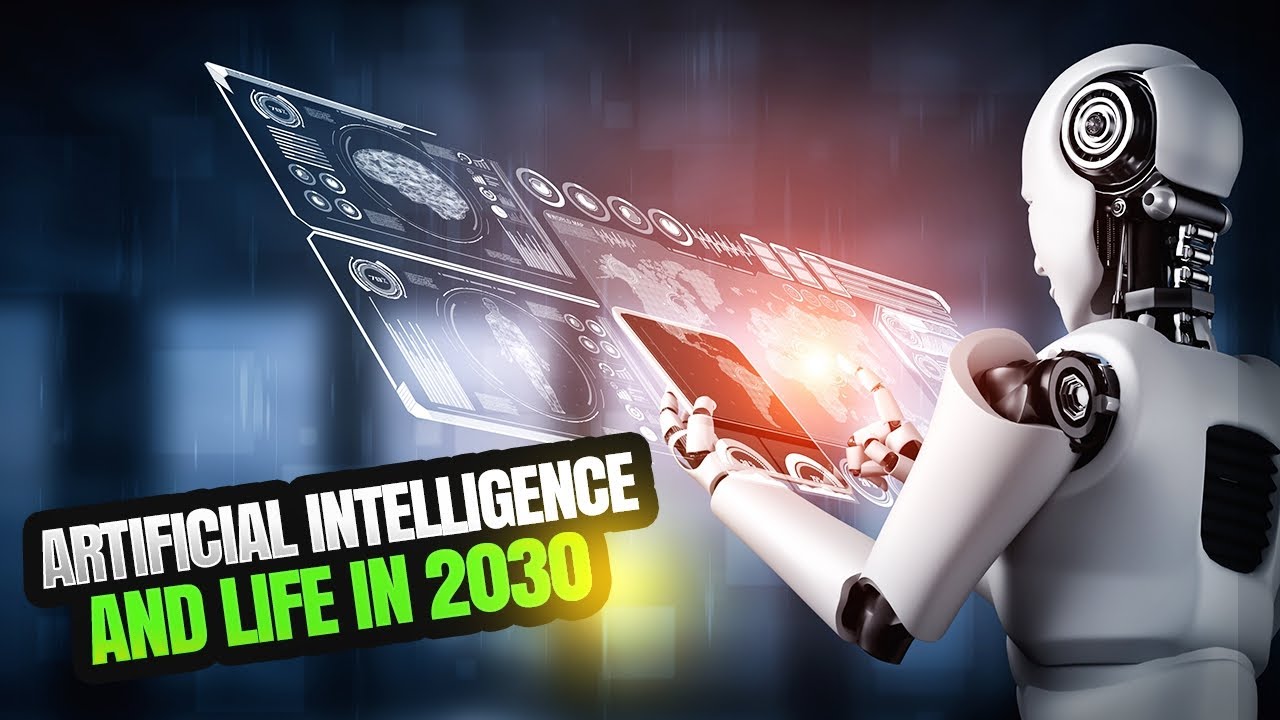 The World in 2030 With Artificial Intelligence - YouTube
