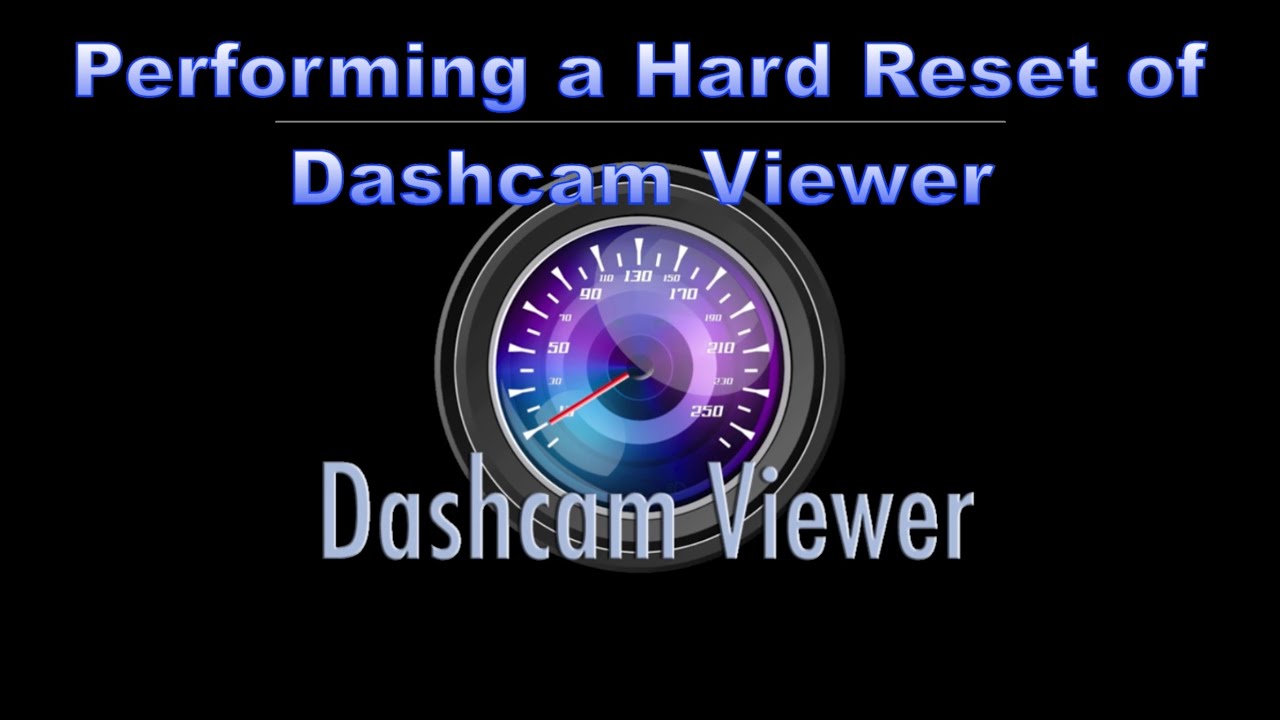 How to perform a hard reset of Dashcam Viewer - YouTube