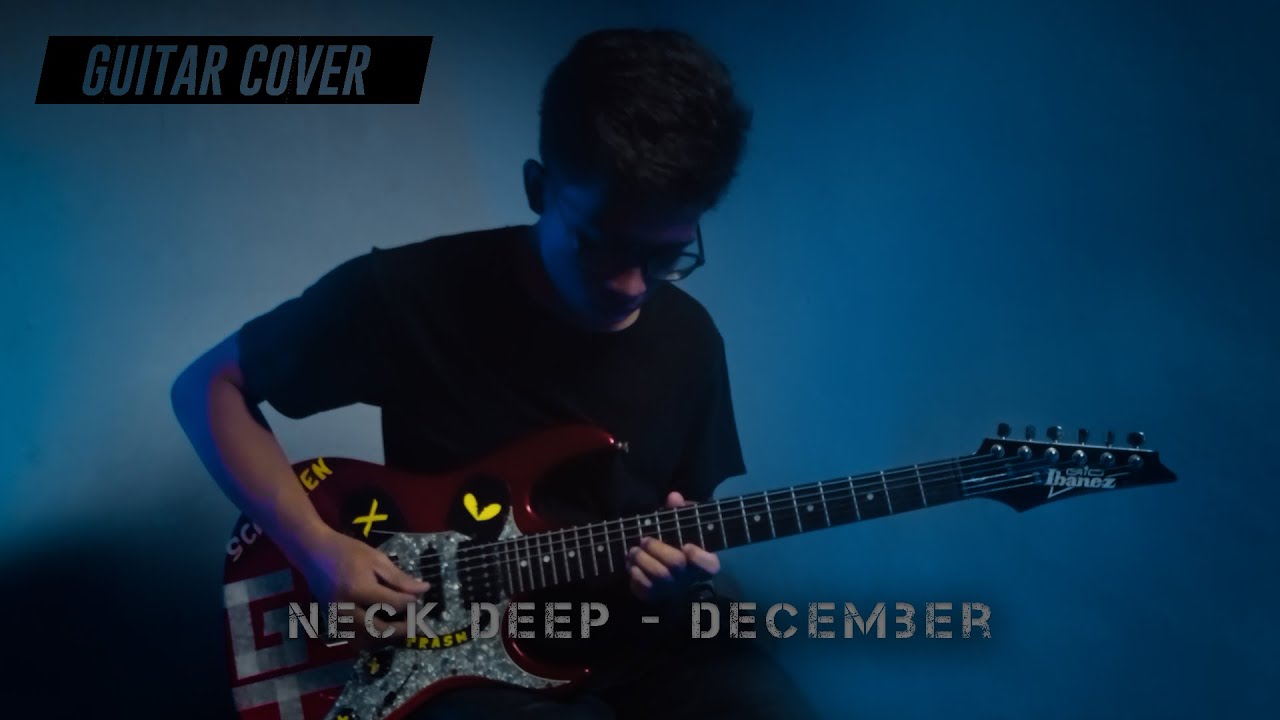 Neck Deep - December (Guitar Cover) - YouTube