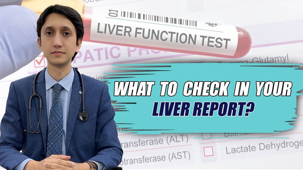 How to Check your Liver Report? | LFT Report | Dr. Ali Hassan - YouTube