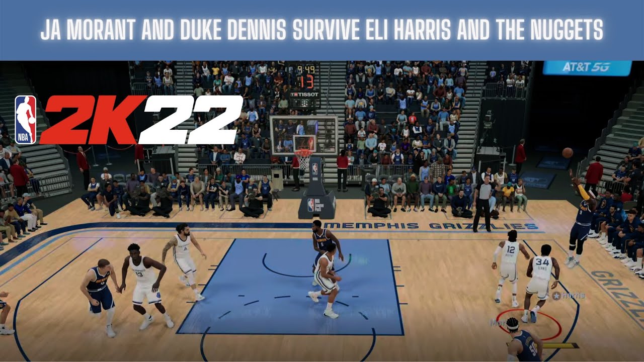 Ja Morant And Duke Dennis Survive Eli Harris And The Nuggets Nba 2k22