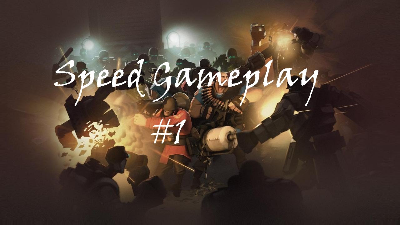 TF2 Speed Gameplay #1 - YouTube
