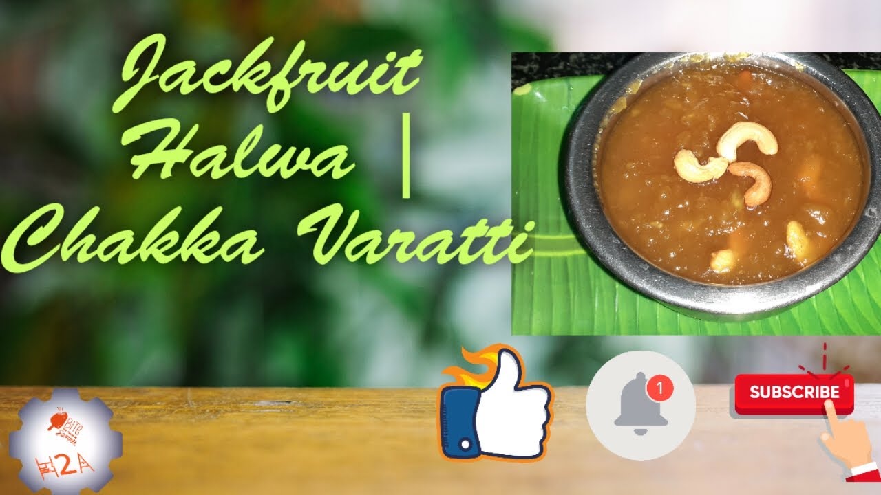 Chakka Varatti | Jack fruit Halwa - YouTube