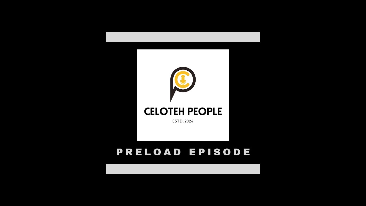 CELOTEH PEOPLE PODCAST - Pre-load Episode - YouTube