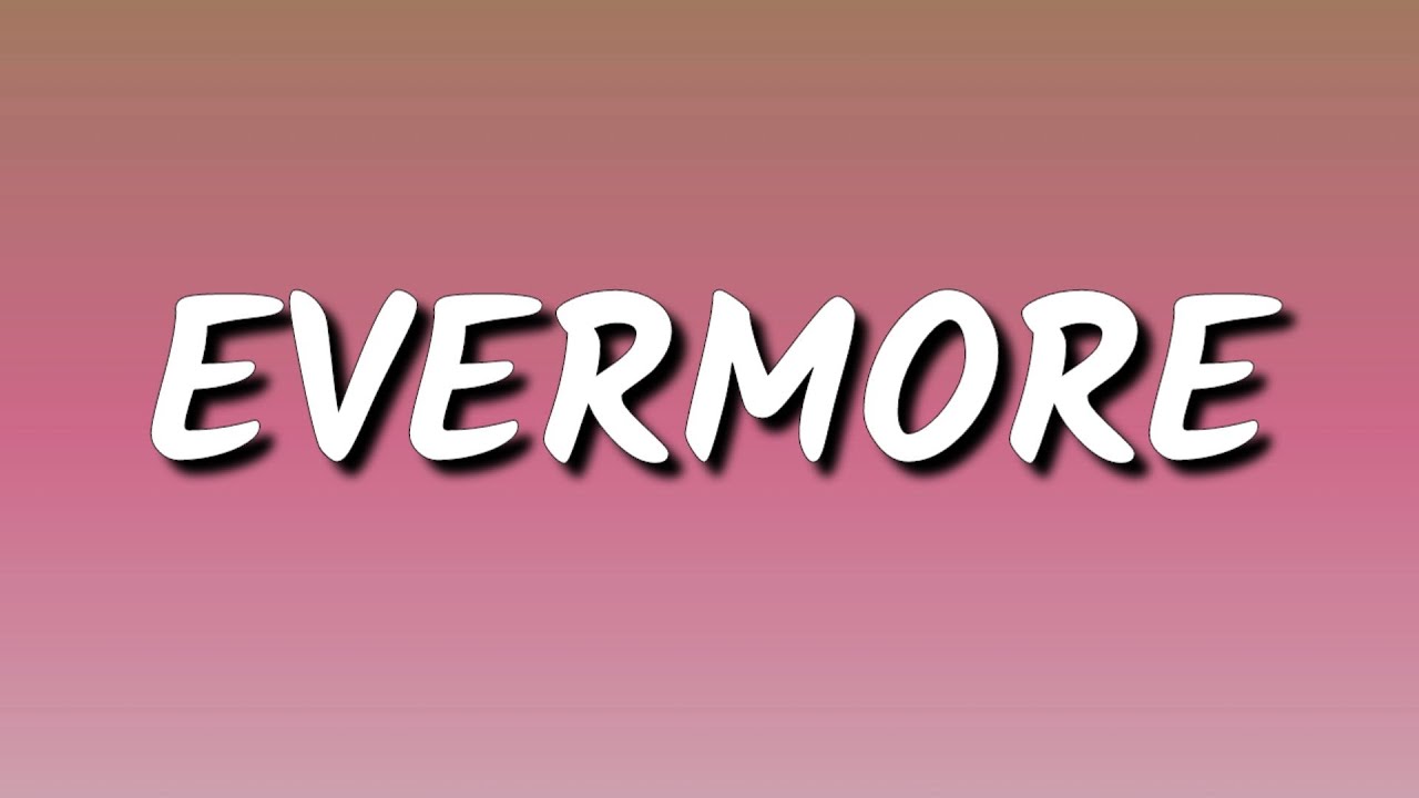 Taylor Swift - Evermore (Lyrics) ft. Bon Iver - YouTube
