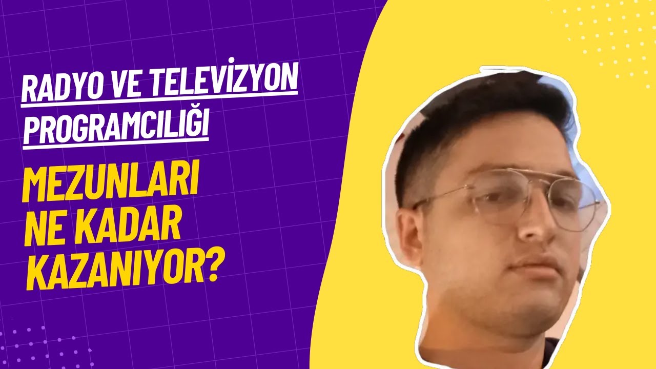 Radyo ve Televizyon Programcılığı Mezunları Ne Kadar Kazanıyor? - YouTube