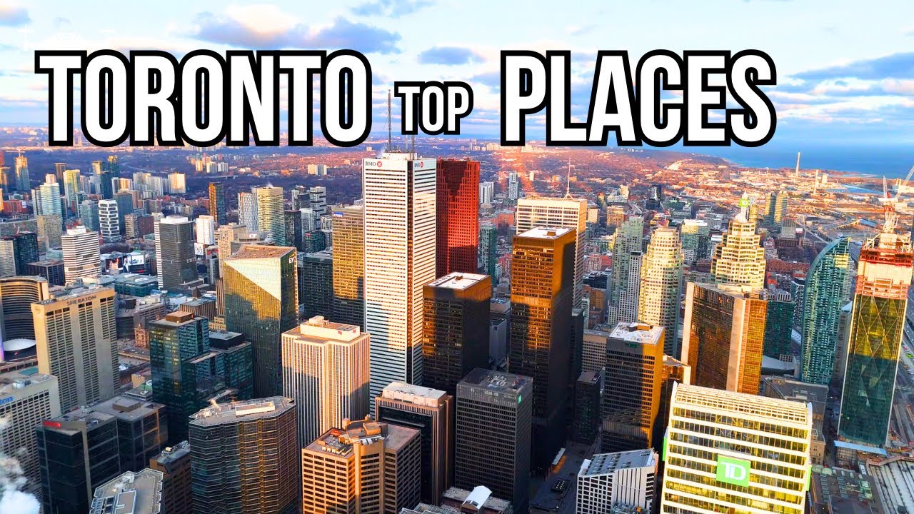 Top 10 Best Places to Visit in Toronto, Canada | Ultimate Toronto ...