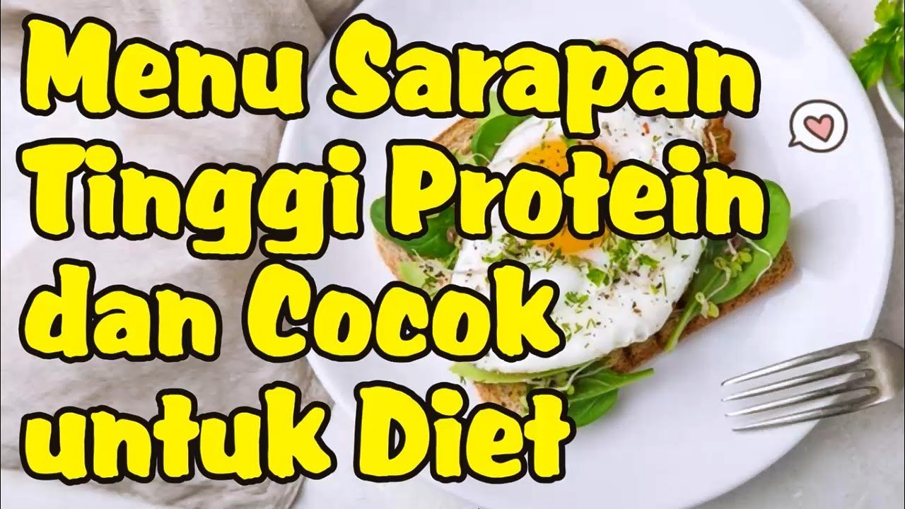 Menu Sarapan Tinggi Protein yang Cocok untuk Diet - YouTube