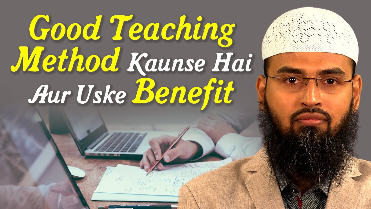 Good Teaching Method Kaunse Hai Aur Uske Benefit By Adv. Faiz Syed ...