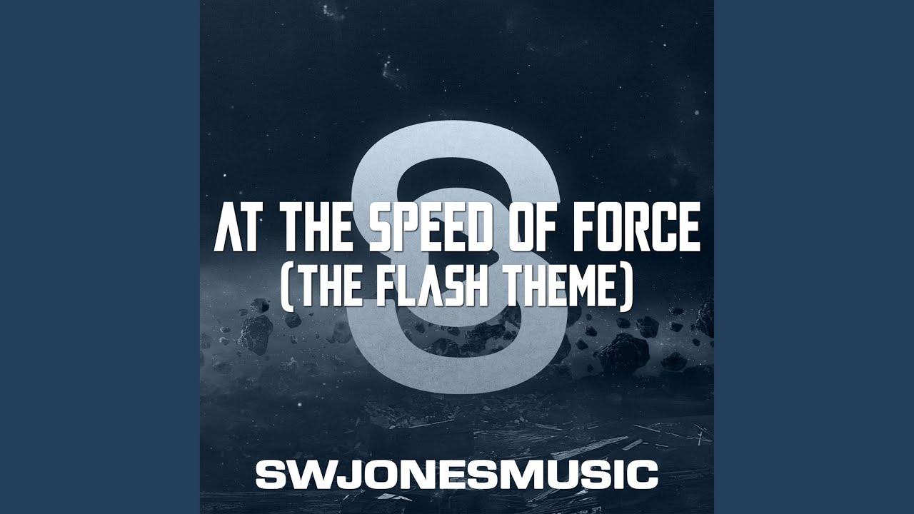 At The Speed Of Force (The Flash Theme) - YouTube Music