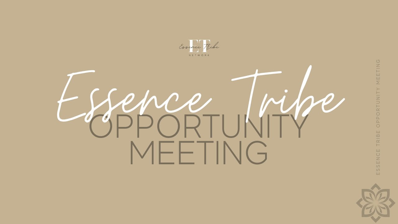EOM - Essence Tribe Opportunity Meeting - YouTube