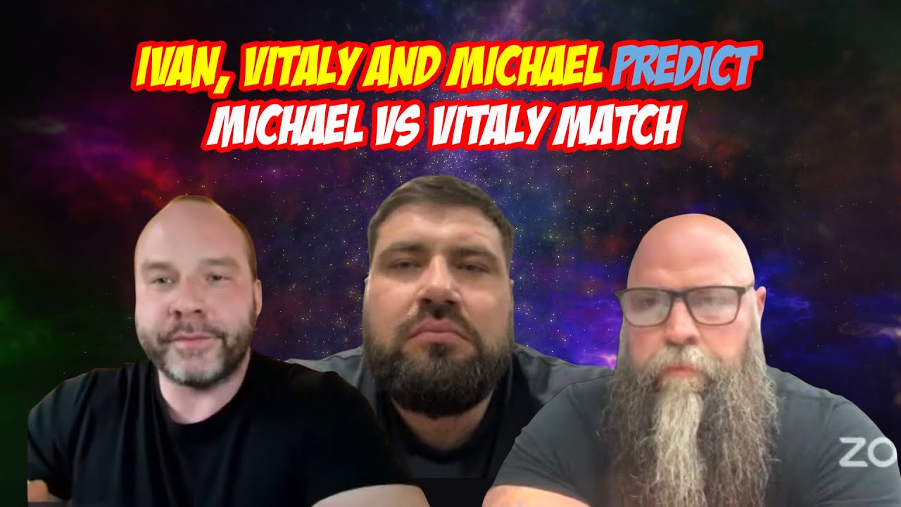 Ivan, Michael and Vitaly PREDICT the Michael vs Vitaly match - YouTube