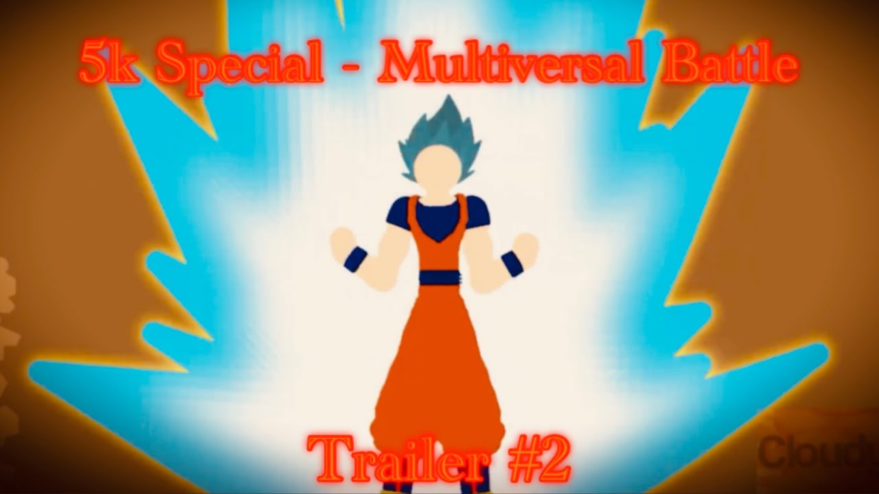 5,000 Subscribers Special - Multiversal Battle (Stick Nodes) [Trailer ...