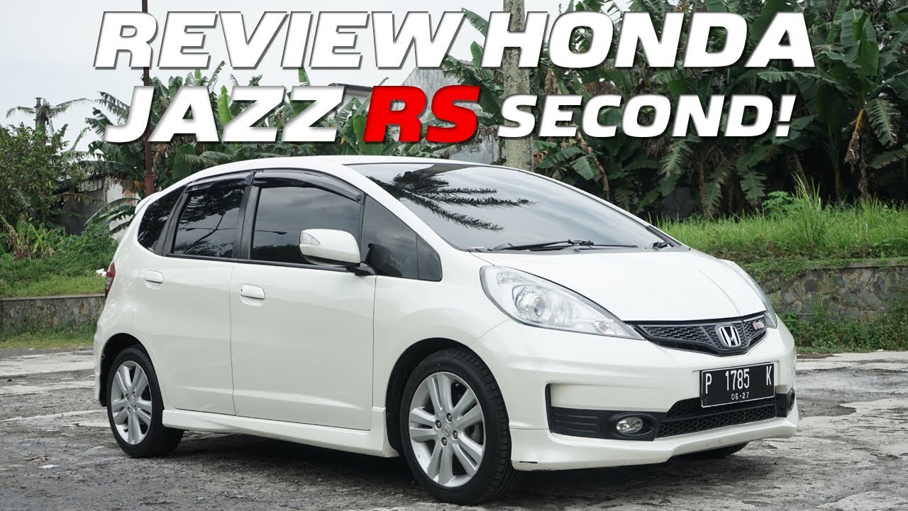 Review Honda Jazz RS A/T 2012 - Second - YouTube