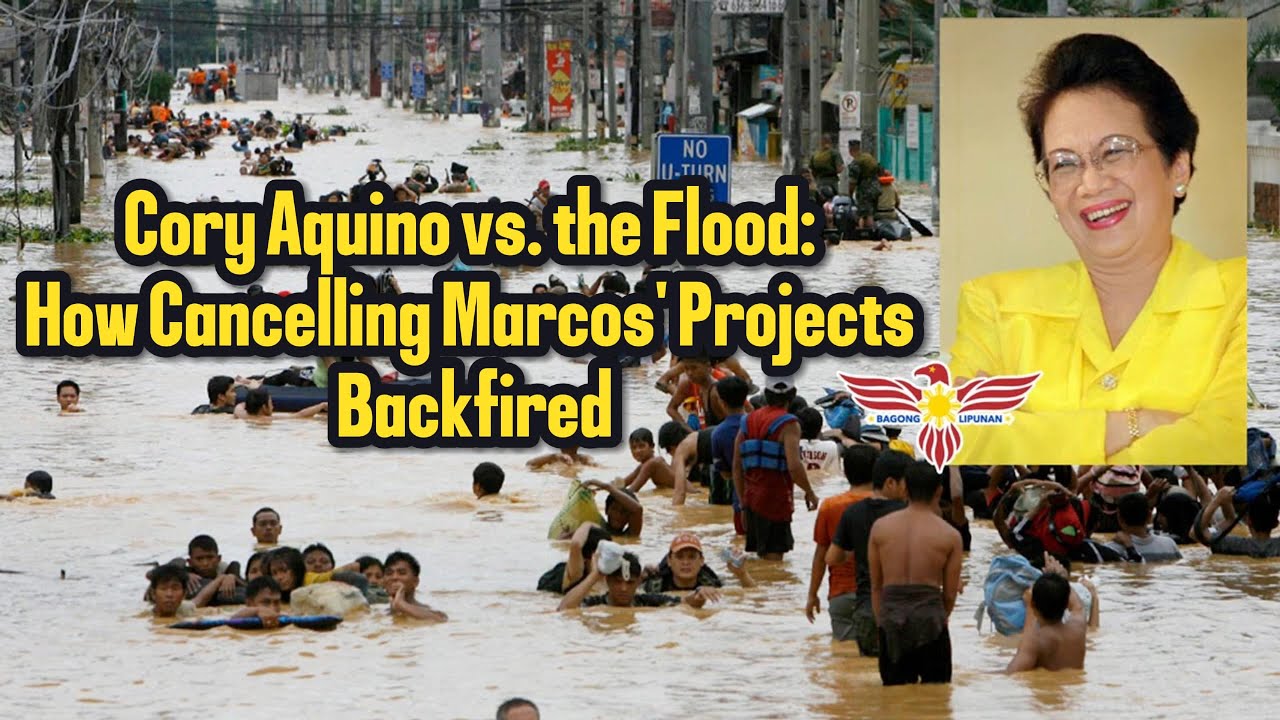 Cory Aquino vs. the Flood: How Cancelling Marcos' Projects Backfired ...