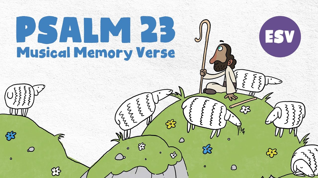 Psalm 23 Musical Memory Verse For Kids ESV Translation YouTube Psalm 23 Musical Memory Verse For Kids ESV Translation YouTube
