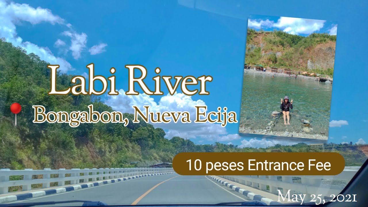 GABALDON to LABI RIVER, BONGABON NUEVA ECIJA | Maliligo ako sa ilog ...