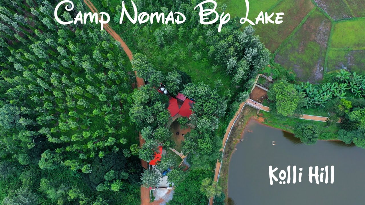 Camp Nomad By Lake Best Forrest Stay in Kolli Hill || Lake View Resort | Amidst Trees| Drone ...