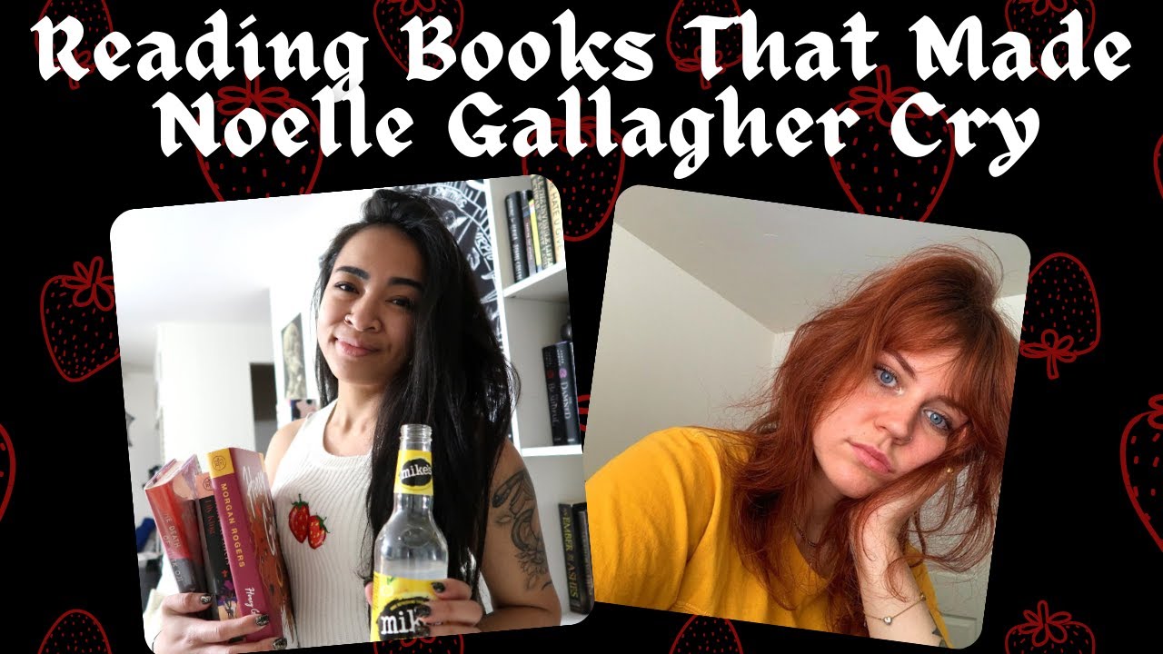 Reading Books That Made Noelle Gallagher Cry (+ a little bit of ACOMAF ...