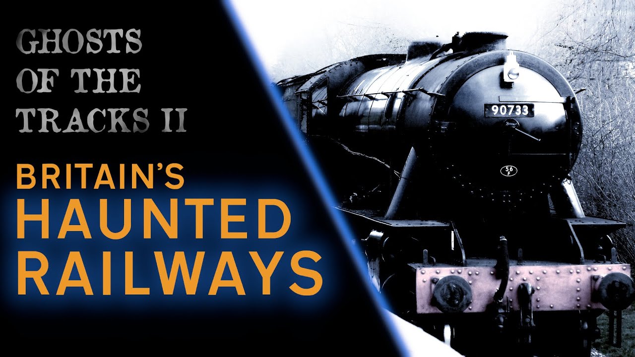 Britain's Haunted Railways: Tragic Echoes Across Time - YouTube