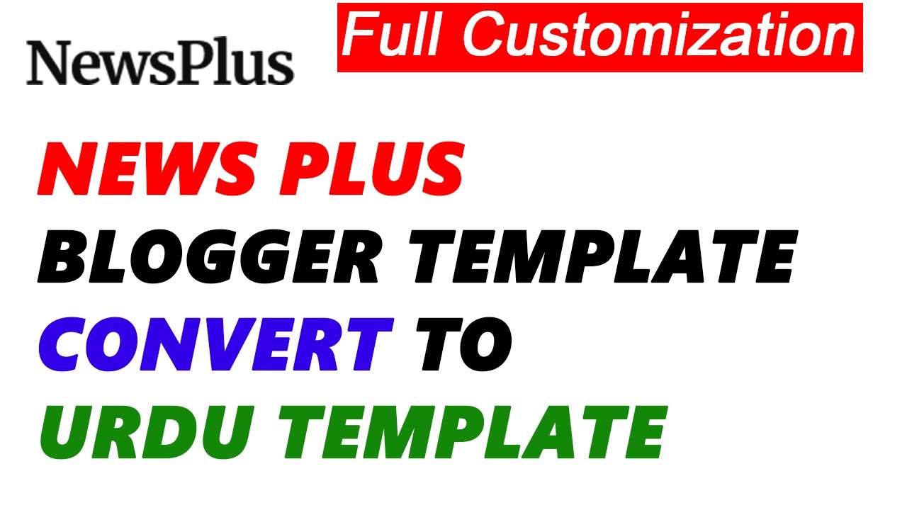 Step-by-Step Guide: NewsPlus Blogger Template Converted to Urdu with ...