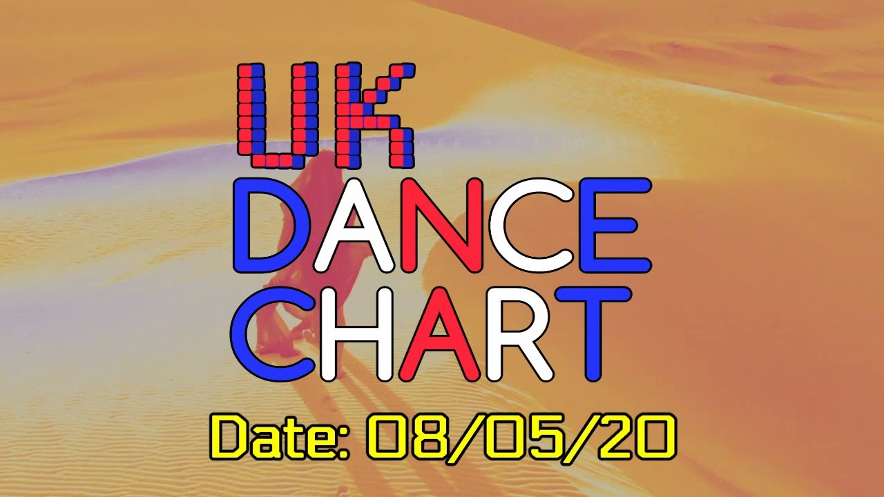 UK DANCE CHART TOP 40 08 05 2020 YouTube uk-dance-chart-top-40-08-05-2020-youtube