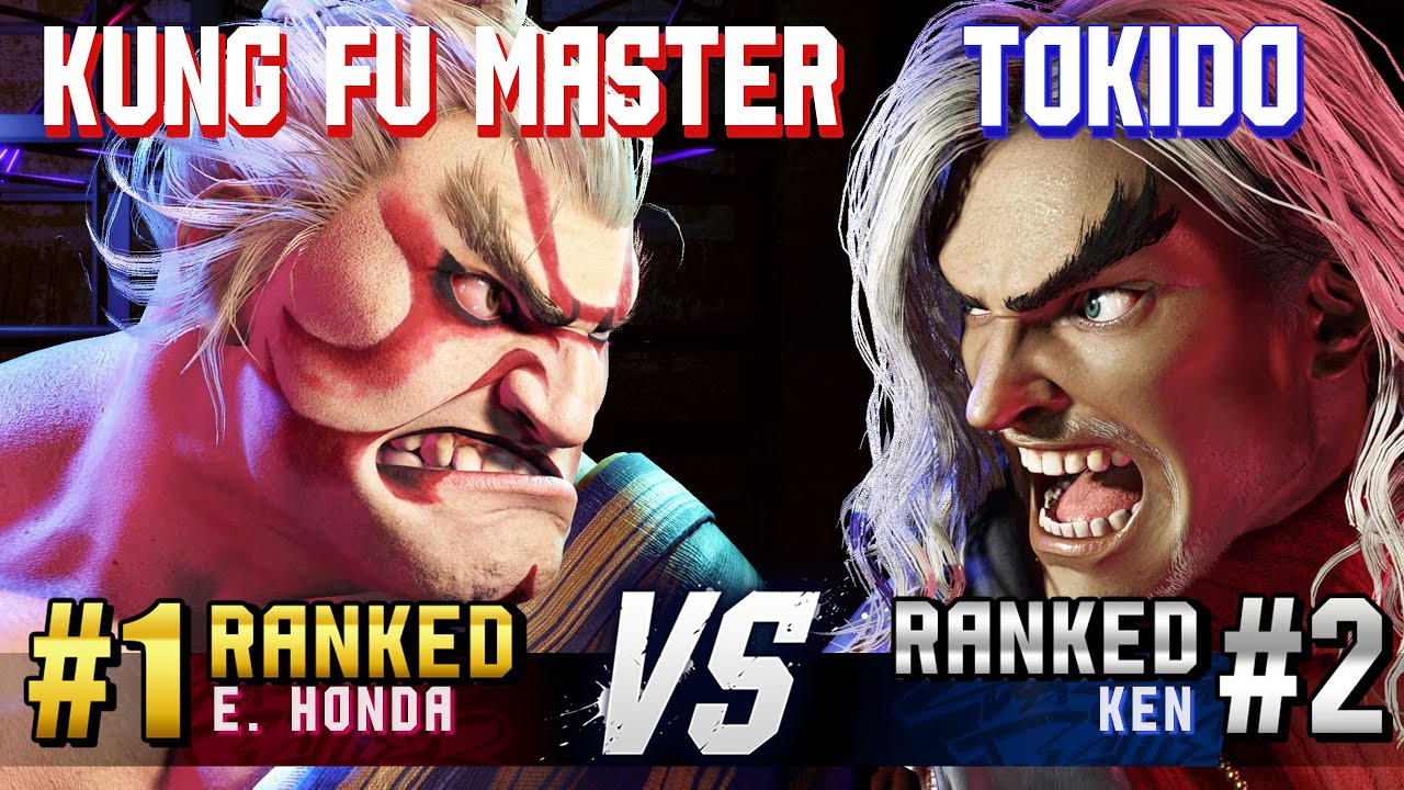 SF6 KUNG FU MASTER (#1 Ranked E.Honda) vs TOKIDO (#2 Ranked Ken) High ...