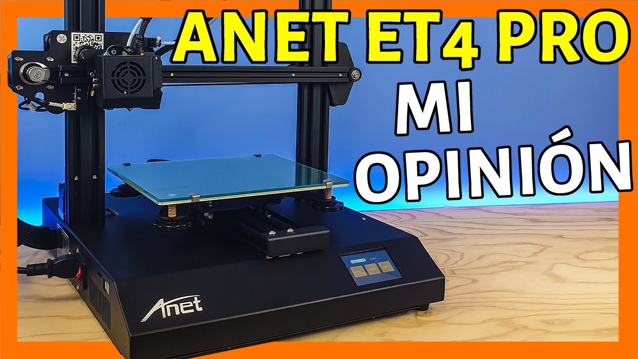 REVISIÓN ANET ET4 PRO - ¡ESTA IMPRESORA VIENE PISANDO FUERTE! - YouTube