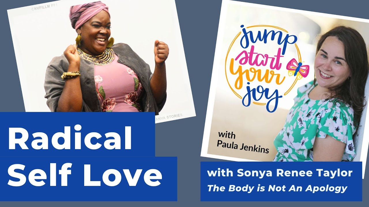 Radical Self Love: An Interview with Sonya Renee Taylor of The Body is ...