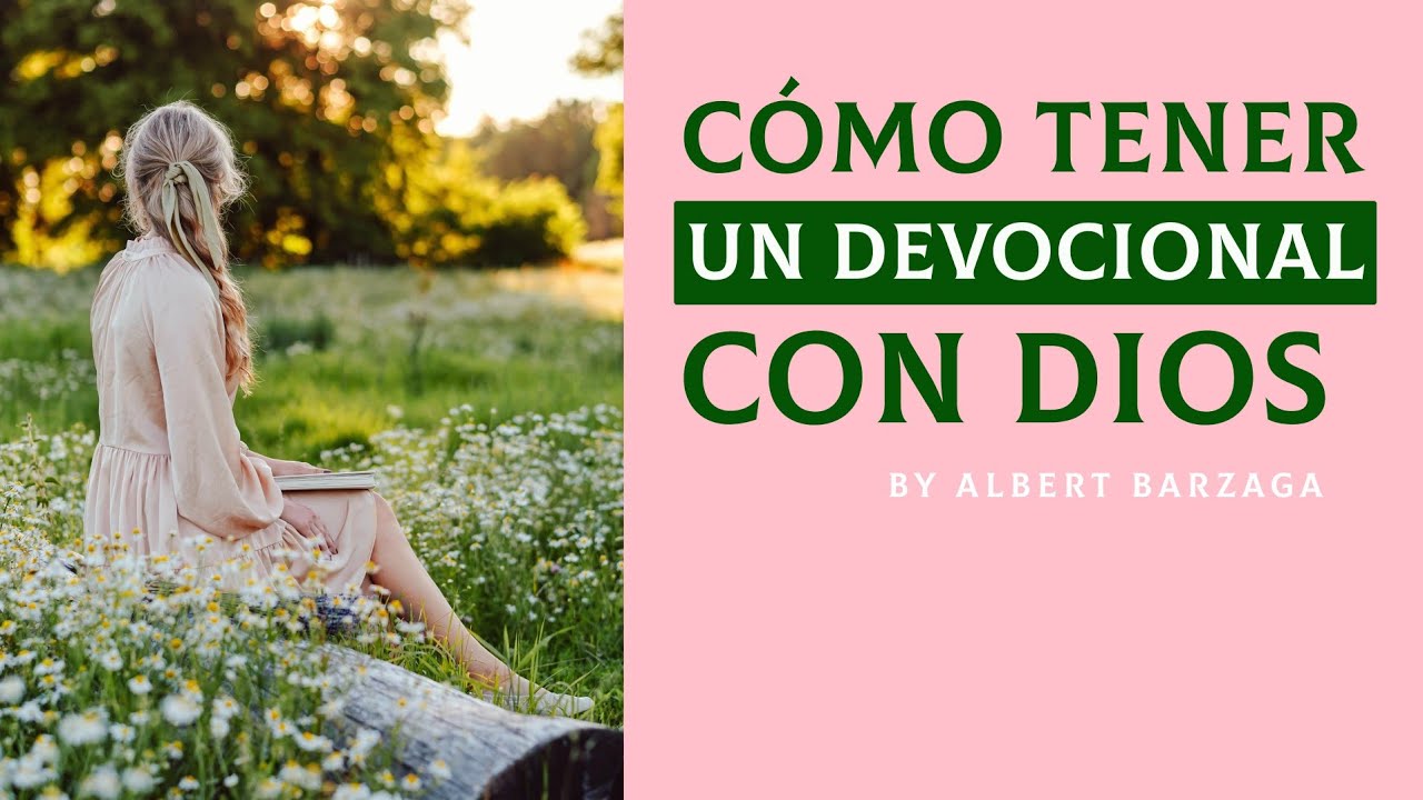 Cómo REALIZAR un DEVOCIONAL CRISTIANO Diario con DIOS - YouTube