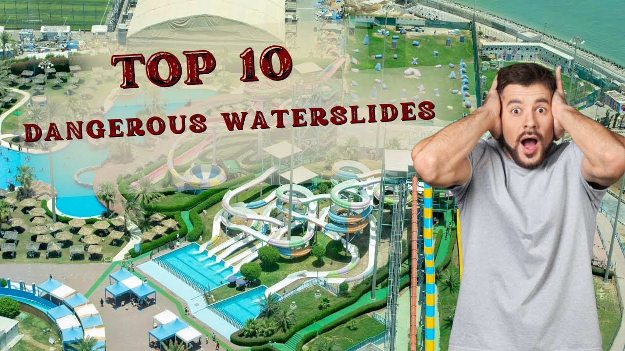 10 Most Dangerous Water Slides You Shouldn't Ride - YouTube