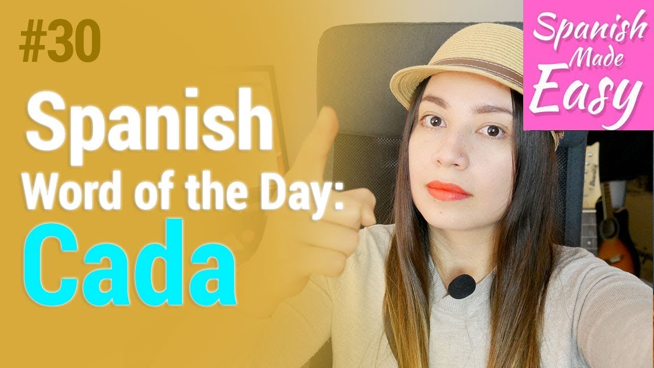 Cada | Spanish Word of the Day #30 [Spanish Lessons] - YouTube