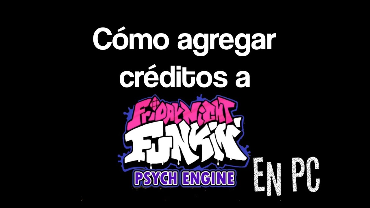 Guía Psych Engine #1 | Como agregar creditos a Psych Engine - YouTube
