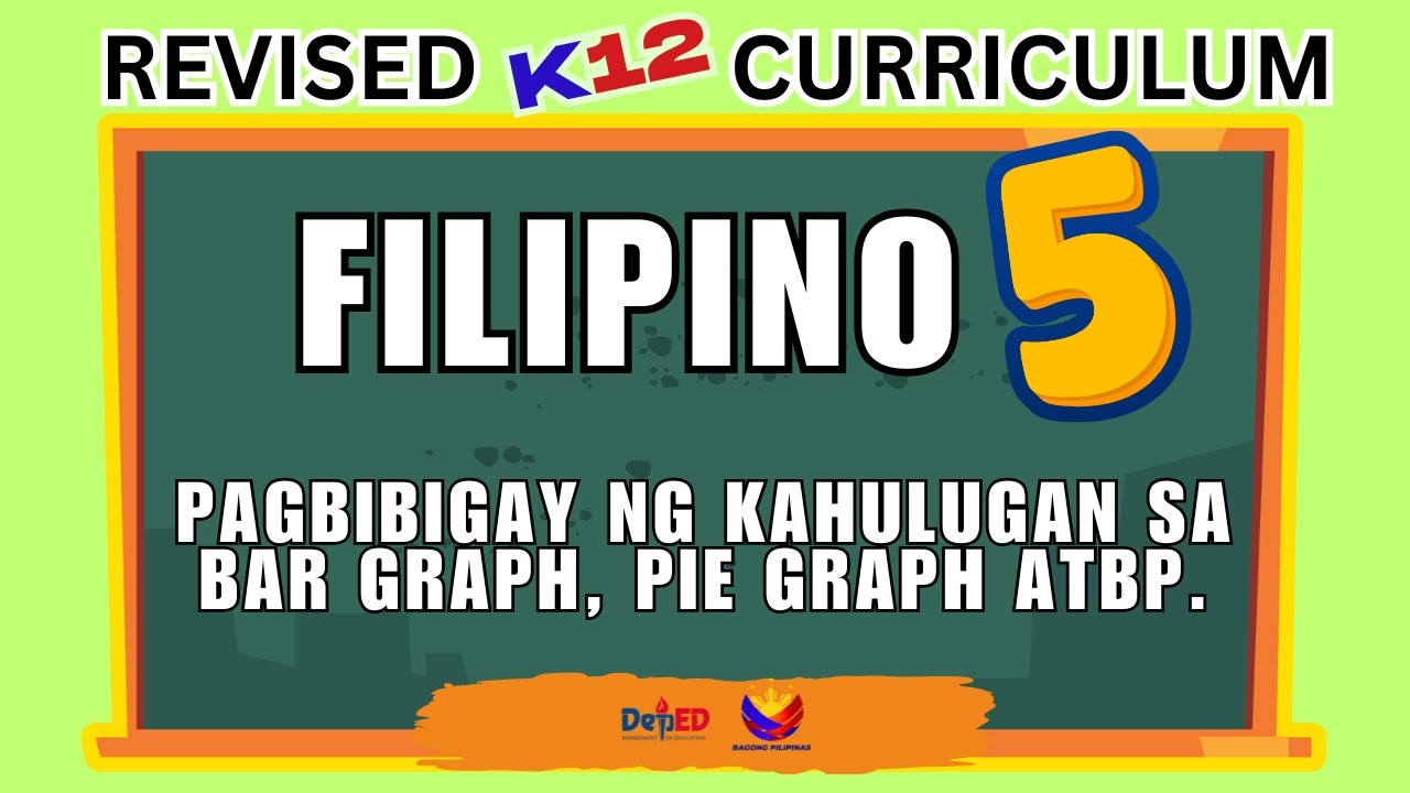 FILIPINO 5 | PAGBIBIGAY KAHULUGAN SA BAR GRAPH, PIE, TALAHANAYAN AT IBA ...