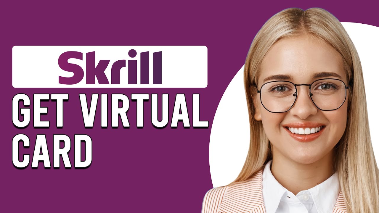 How To Get Skrill Virtual Card (How To Obtain/Sign Up Skrill Virtual Card) - YouTube