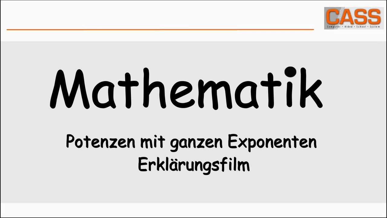 Potenzen mit ganzen Exponenten - Erklärungsfilm - YouTube