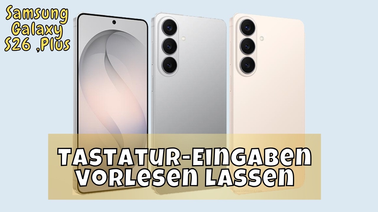 Tastatur-Eingaben vorlesen lassen Samsung Galaxy S26 ,Plus - YouTube
