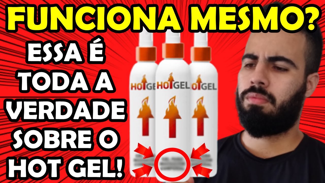 HOT GEL FUNCIONA MESMO? HOT GEL AUMENTA O PÊNIS? HOT GEL TEM GARANTIA ...