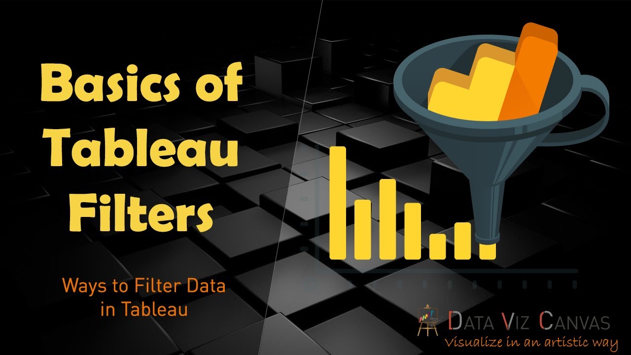 Basics Of Tableau Filter Ways To Filter Data In Tableau Youtube