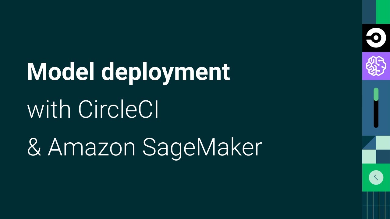 Model Deployment with CircleCI & Amazon SageMaker - YouTube
