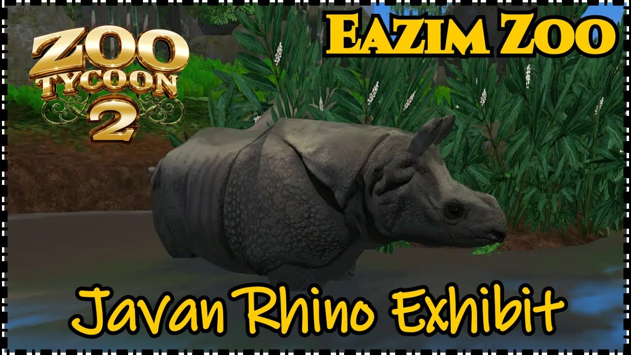 Zoo Tycoon 2: Eazim Zoo - Episode 3 - Javan Rhino Exhibit - YouTube