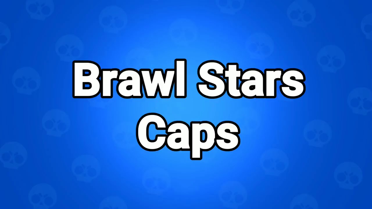 BRAWL STARS CAPS VIDEOSU IYI SEYIRLER - YouTube
