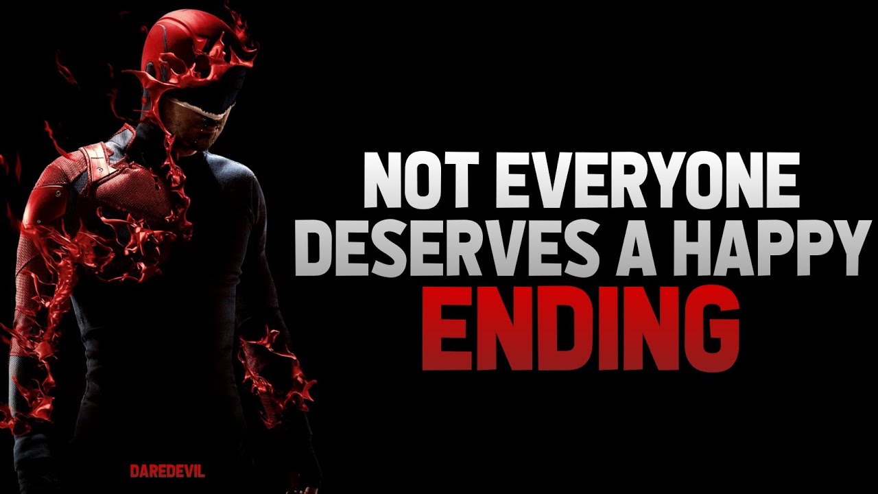 DAREDEVIL Quotes | Not Everyone Deserves A Happy Ending | Matt Murdock ...