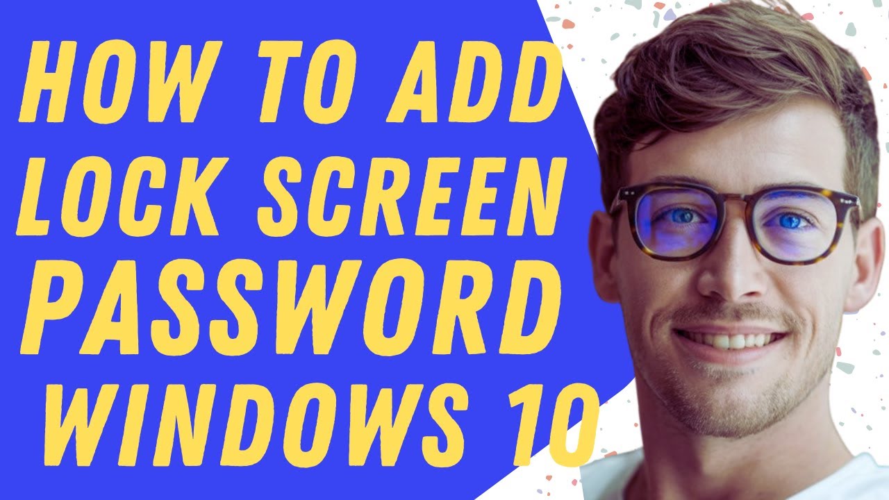 How To Add Lock Screen Password In Windows 10 - Full Guide - YouTube