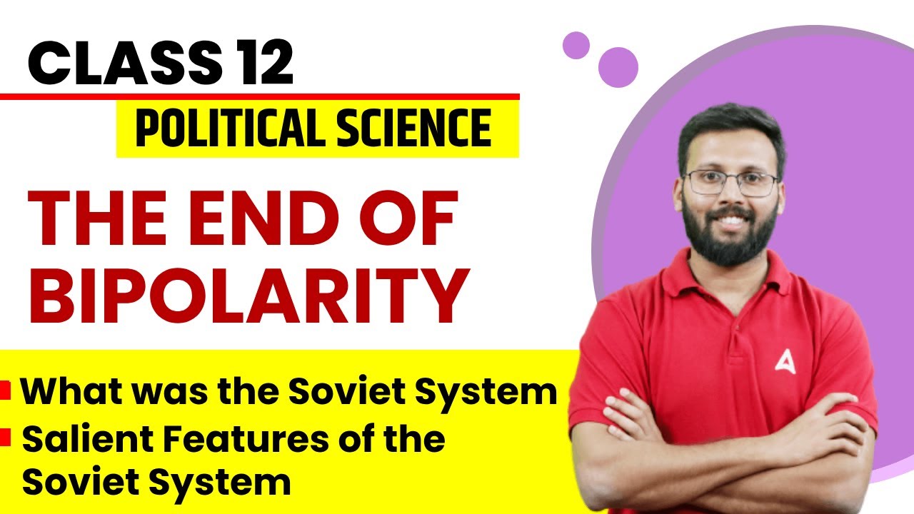 Soviet System Class 12 | The End of bipolarity | Class 12 Political ...