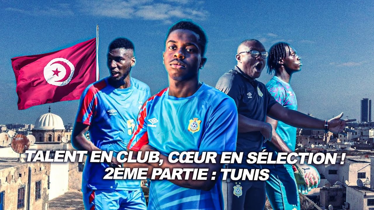 Talent en club, COEUR en sélection ! Partie 2 : Tunis - YouTube